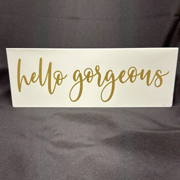 Accents | Hello Gorgeous Sign In White And Gold See Photos For ...